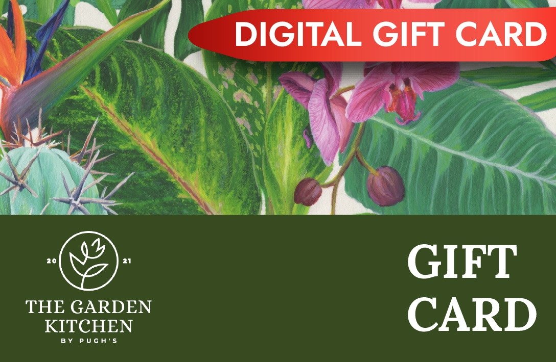 The Garden Kitchen by Pugh’s Digital Gift Card - Pugh's Garden Centres